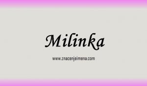 Milinka - Značenje imena